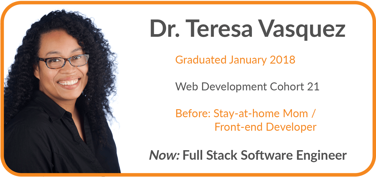 Meet Dr. Teresa Vasquez | Full Stack Web Development Graduate